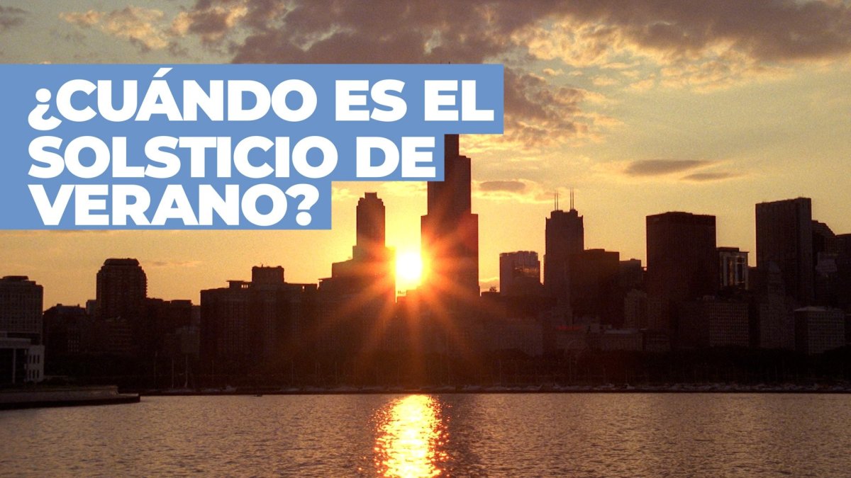 ¿Cuándo es el solsticio de verano? – Telemundo Chicago